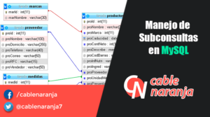 Manejo de Subconsultas en #MySQL | Cable Naranja