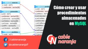 Cómo crear y usar procedimientos almacenados en MySQL | Cable Naranja