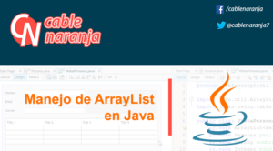 Manejo de ArrayList en #Java | Cable Naranja